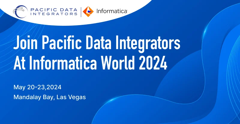 Join Pacific Data Integrators at Informatica World 2024!